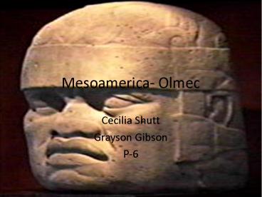 Mesoamerica- Olmec presentation | free to download