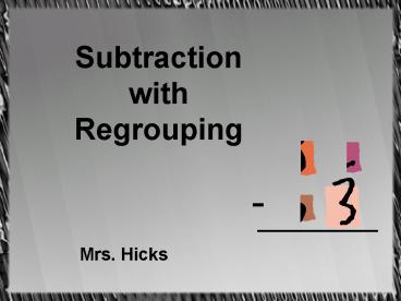 Subtraction with Regrouping presentation | free to view