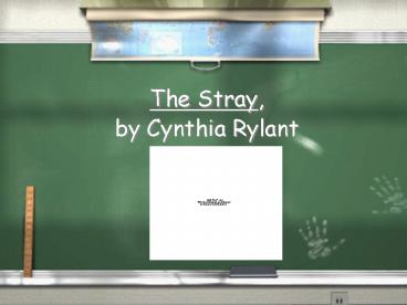 The Stray, by Cynthia Rylant presentation | free to view