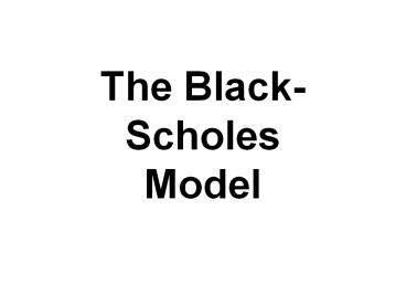 The Black-Scholes Model presentation | free to download