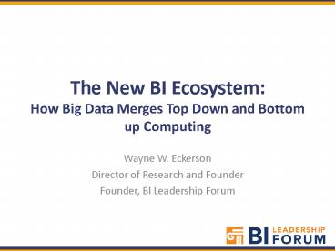 The New BI Ecosystem: How Big Data Merges Top Down and Bottom up ...