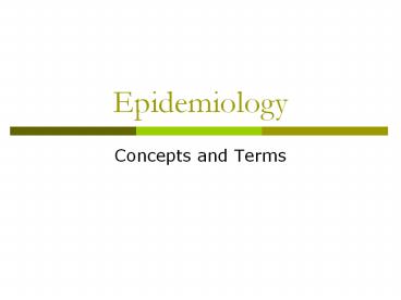 PPT – Epidemiology PowerPoint presentation | free to view - id: 3fa05a ...