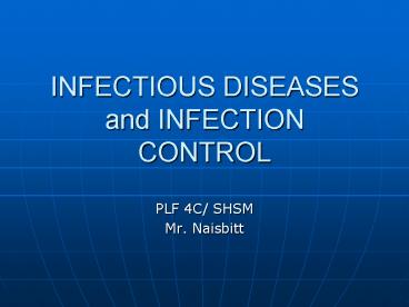 INFECTIOUS DISEASES and INFECTION CONTROL presentation | free to view