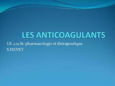 LES ANTICOAGULANTS presentation | free to download