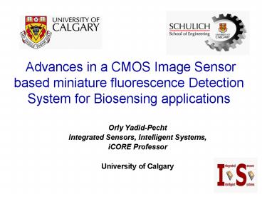Advances in a CMOS Image Sensor based miniature fluorescence Detection System for Biosensing ...