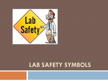 PPT – Lab Safety Symbols PowerPoint presentation | free to download ...
