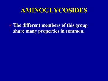 PPT – AMINOGLYCOSIDES PowerPoint presentation | free to download - id ...