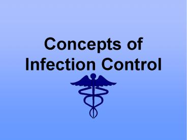 Concepts of Infection Control presentation | free to download