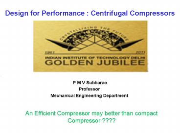 Design for Performance : Centrifugal Compressors presentation | free to ...