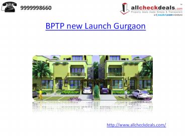 PPT – BPTP new Launch Gurgaon PowerPoint presentation | free to ...