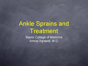 Ankle Sprains and Treatment presentation | free to view