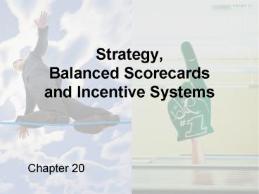 PPT – Strategy, Balanced Scorecards and Incentive Systems PowerPoint ...