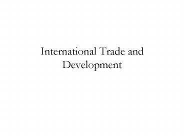 PPT – International Trade PowerPoint presentation | free to view - id ...