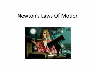 PPT – Newton PowerPoint presentation | free to download - id: 3fffb6-NTI2Y