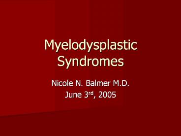 Myelodysplastic Syndromes presentation | free to view