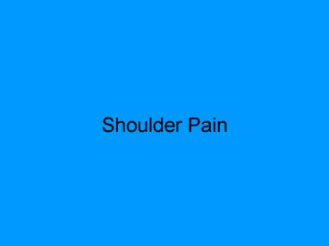 Shoulder Pain presentation | free to download