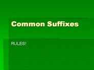 PPT – SUFFIXES PowerPoint presentation | free to view - id: 4014be-ZGRlY