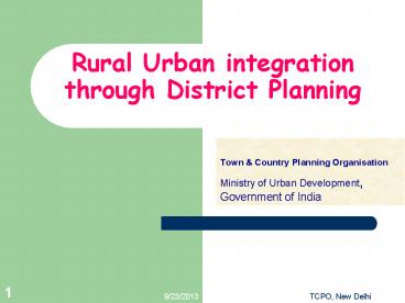 PPT – Rural Urban integration through District Planning PowerPoint ...