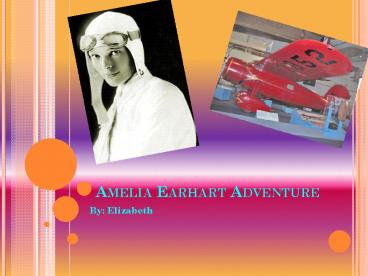 PPT – Amelia Earhart Adventure PowerPoint presentation | free to view ...
