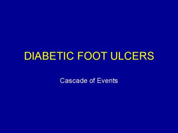DIABETIC FOOT ULCERS presentation | free to view