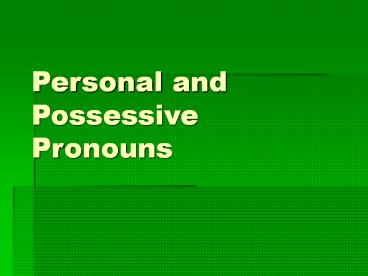 PPT – Personal and Possessive Pronouns PowerPoint presentation | free ...