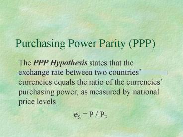 PPT – Purchasing Power Parity (PPP) PowerPoint presentation | free to download - id: 403d73-N2NlO