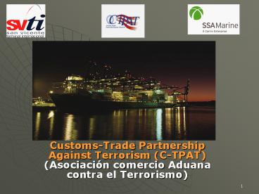 Customs-Trade Partnership Against Terrorism (C-TPAT) (Asociaci ...