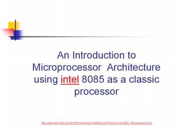 PPT – An Introduction to Microprocessor Architecture using intel 8085 ...