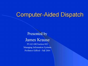 Computer-Aided Dispatch presentation | free to view