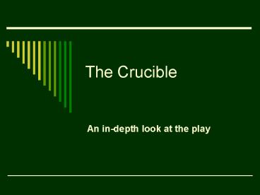 PPT – The Crucible PowerPoint presentation | free to view - id: 408656 ...
