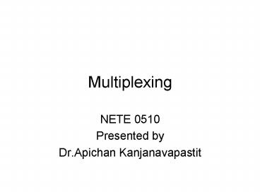PPT – Multiplexing PowerPoint presentation | free to view - id: 4089f0 ...