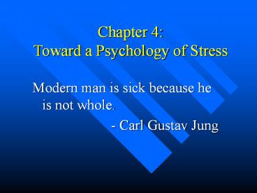 Chapter 4: Toward a Psychology of Stress presentation | free to download