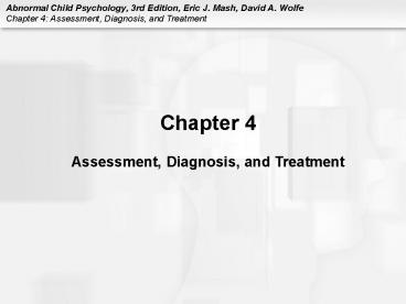 Chapter 4 Assessment, Diagnosis, and Treatment presentation | free to view