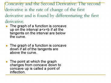 Concavity and the Second Derivative: The second derivative is the rate ...