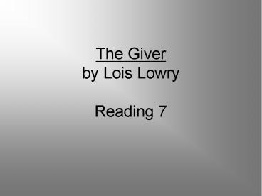 The Giver by Lois Lowry Reading 7 presentation | free to download