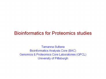 PPT – Bioinformatics for Proteomics studies PowerPoint presentation | free to download - id ...