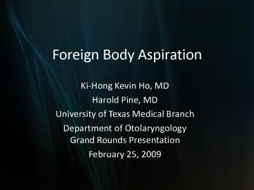Foreign Body Aspiration presentation | free to view