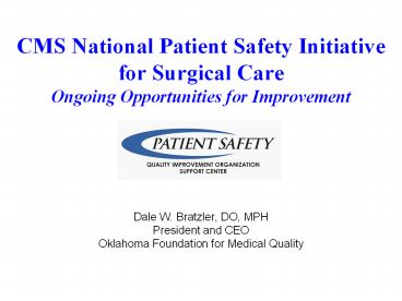 PPT – CMS National Patient Safety Initiative for Surgical Care Ongoing ...