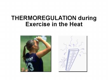 THERMOREGULATION during Exercise in the Heat presentation | free to view