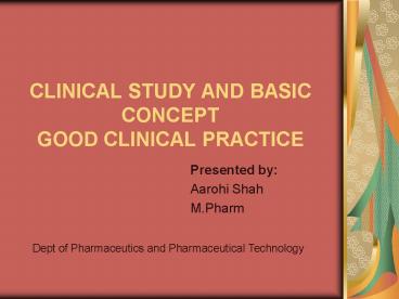 CLINICAL STUDY AND BASIC CONCEPT GOOD CLINICAL PRACTICE presentation ...