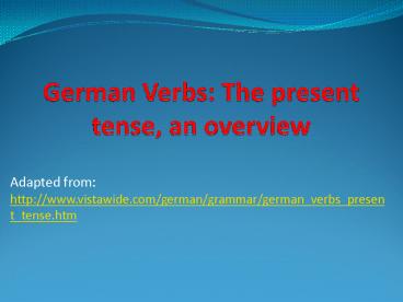 German Verbs: The present tense, an overview presentation | free to view