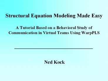 PPT – Structural Equation Modeling Made Easy A Tutorial Based on a ...