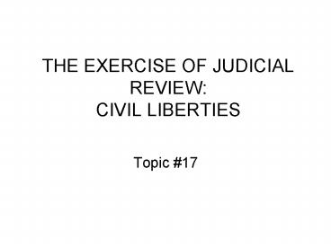 THE EXERCISE OF JUDICIAL REVIEW: CIVIL LIBERTIES presentation | free to ...
