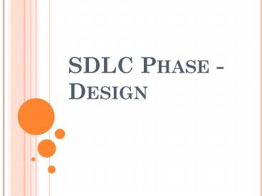 PPT – SDLC Phase - Design PowerPoint presentation | free to view - id ...
