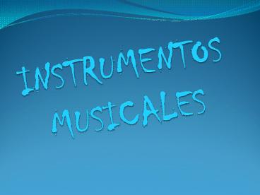 INSTRUMENTOS MUSICALES presentation | free to download