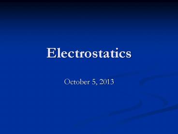 Electrostatics presentation | free to view