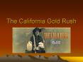 PPT – The Gold Rush PowerPoint presentation | free to view - id: 548df ...