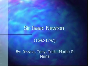 Sir Isaac Newton presentation | free to download