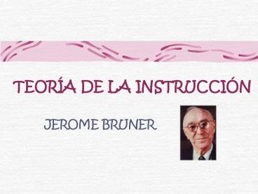 JEROME BRUNER presentation | free to view