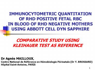 IMMUNOCYTOMETRIC QUANTITATION OF RHD POSITIVE FETAL RBC IN BLOOD OF RHD ...